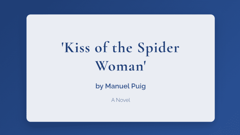 Kiss of the Spider Woman: Manuel Puig's Masterful Blend of Politics and ...